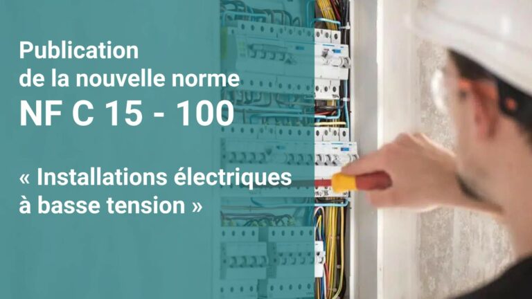 Sécurité électrique : La nouvelle édition de la norme NF C 15-100 « Installations électriques à ...